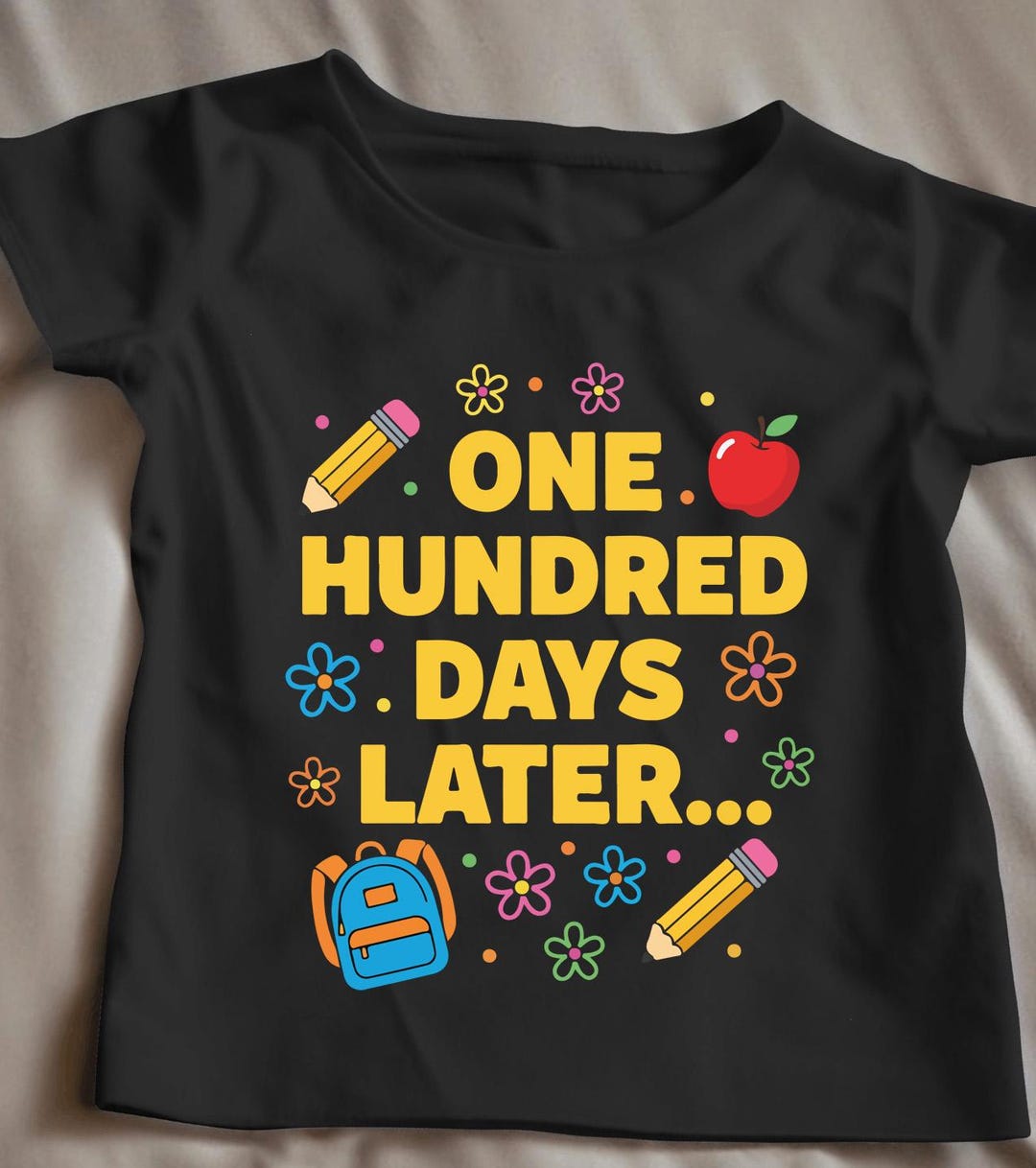 One Hundred Days of School One Hundred Days Later T-shirt, Funny ...