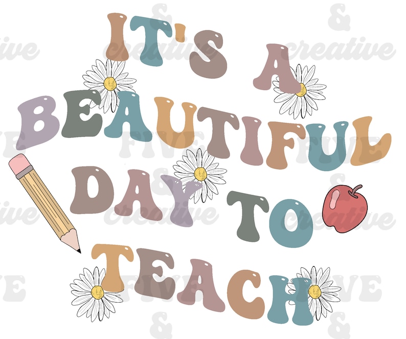 It’s a Beautiful Day to Teach PNG - Etsy