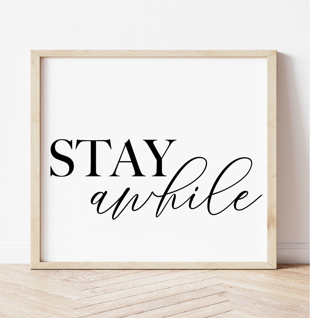SVG Stay Awhile | Cut File | Home Decor | Farmhouse | Svg, Png, Dxf - Etsy