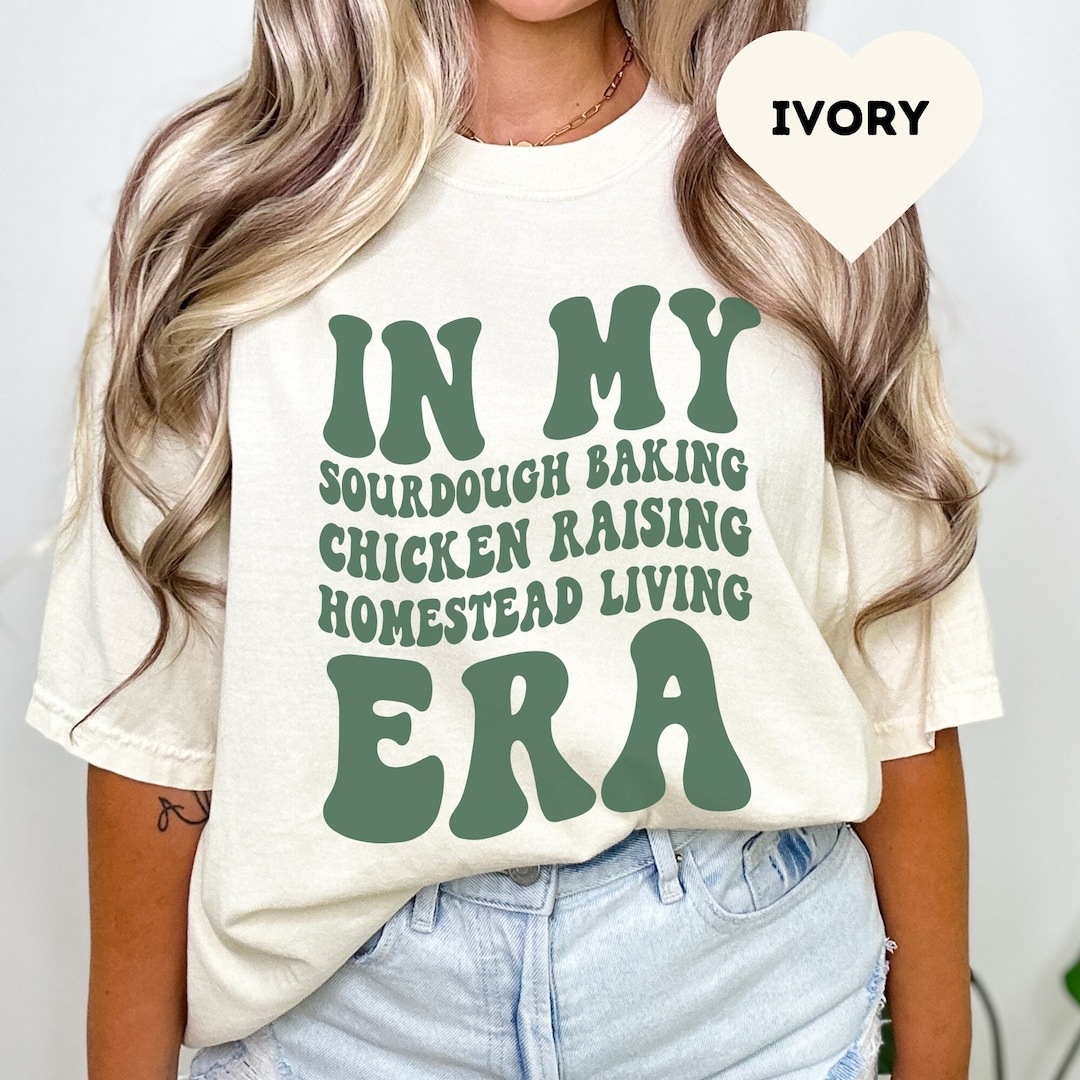 Chicken Shirt for Her Sourdough T-shirt for Gardener Homestead Apparel ...