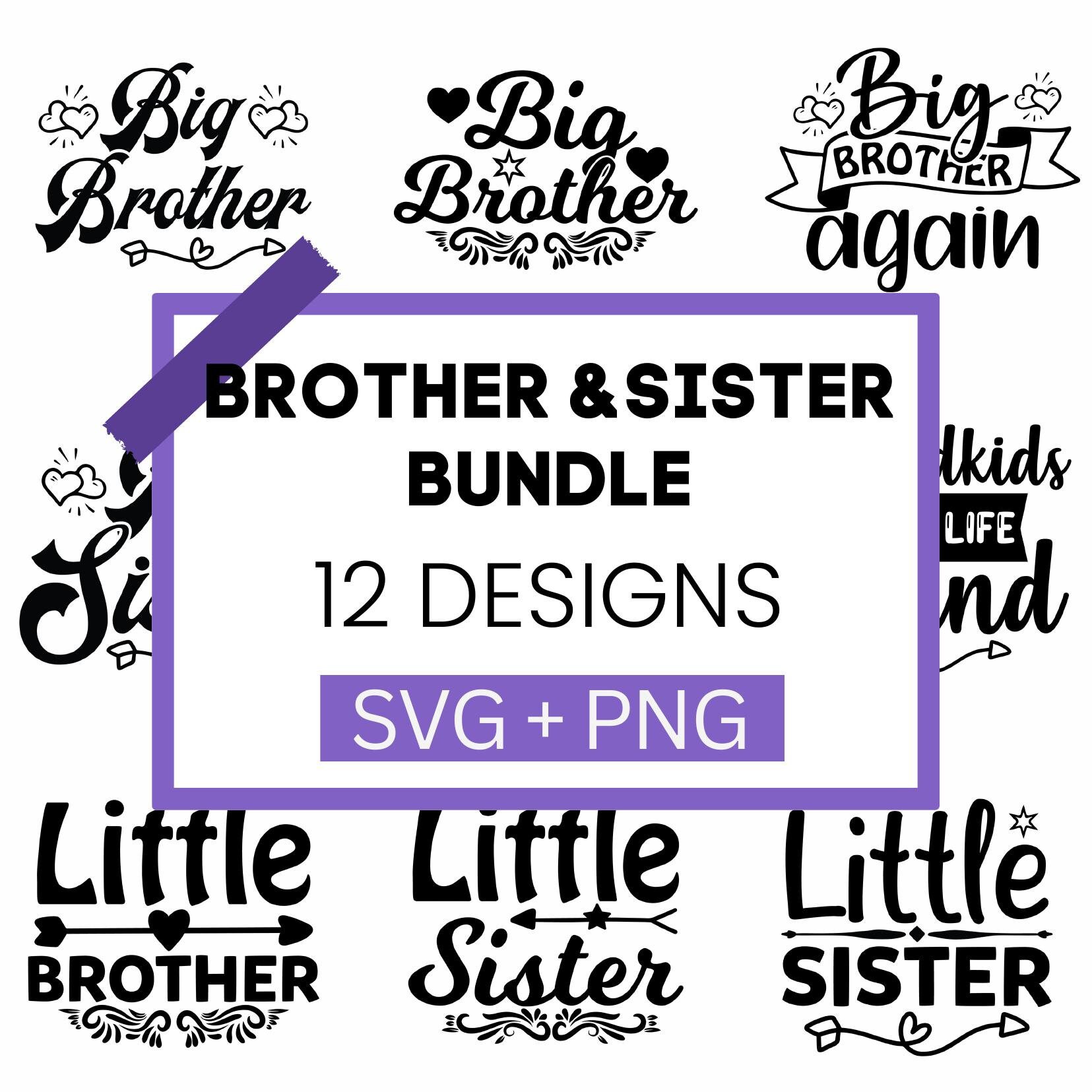 Brother and Sister SVG Bundle / Mega SVG Bundle / T-shirt Designs SVG ...