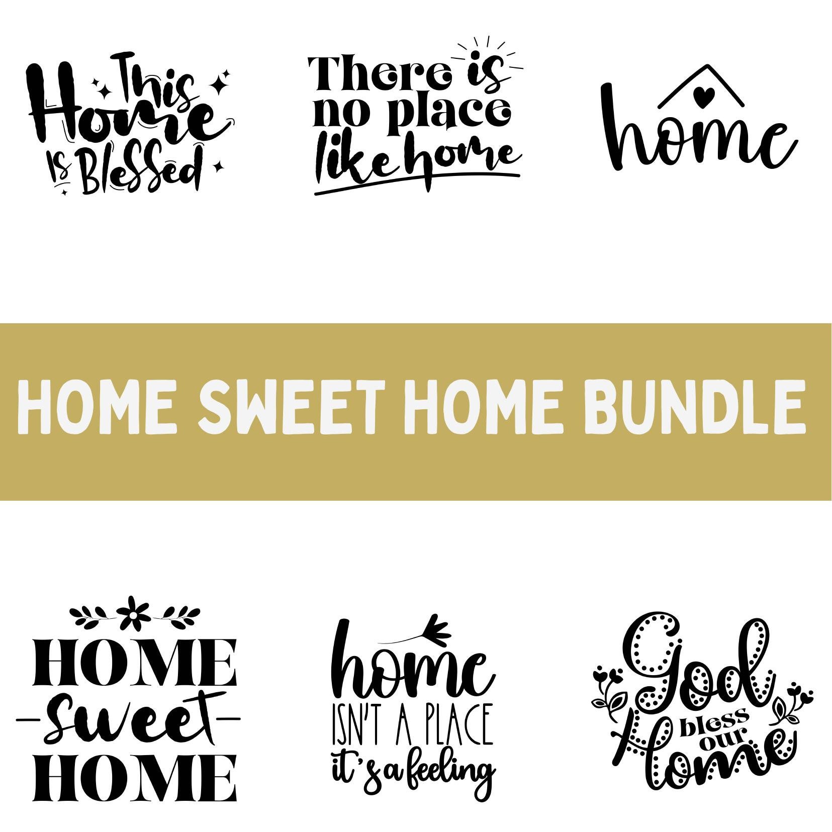 Home Sweet Home SVG Bundle / Mega SVG Bundle / T-shirt Designs SVG ...