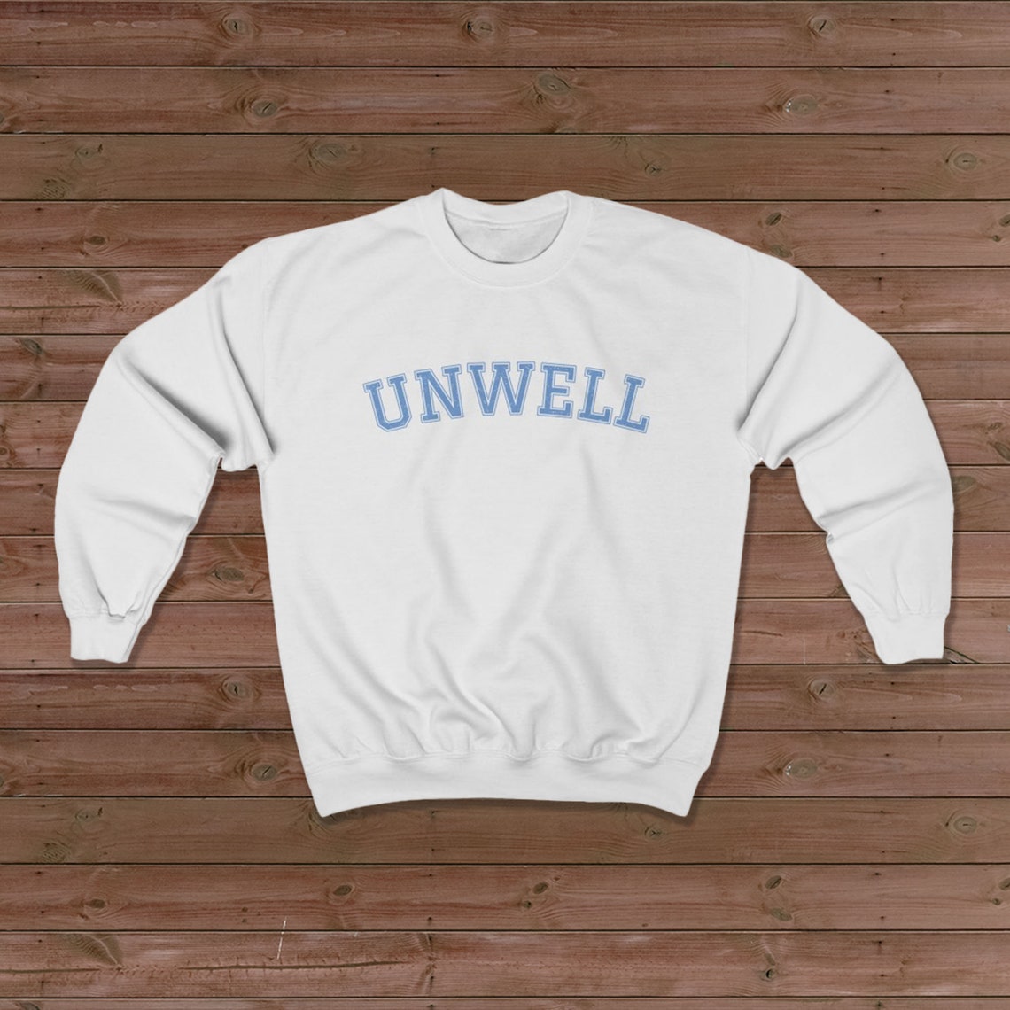 Unwell Collegiate Crewneck Sweatshirt Tummy Ache Shirt - Etsy