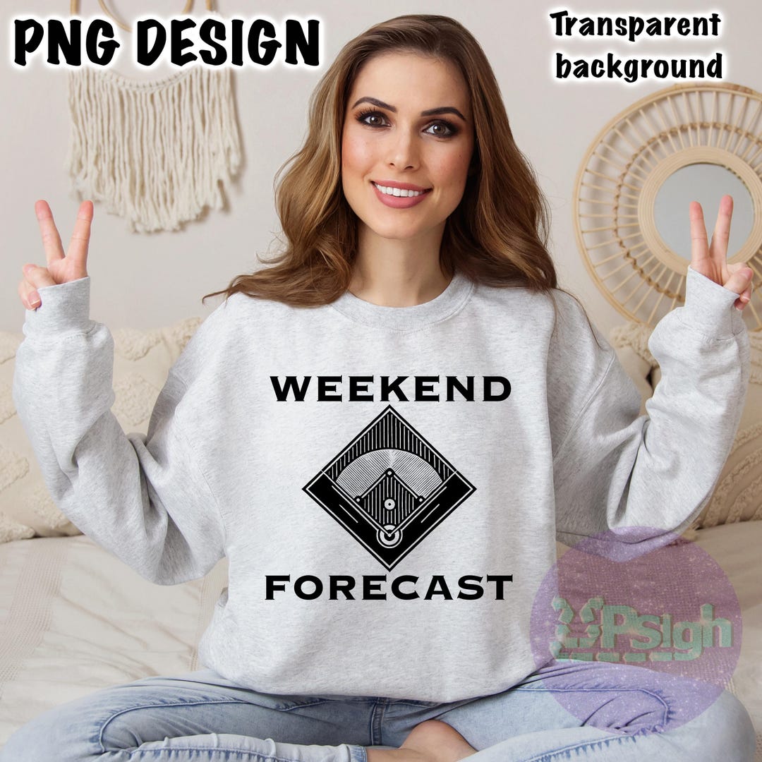 Weekend Forecast Baseball Field Png| Shirt Design | Sublimation ...