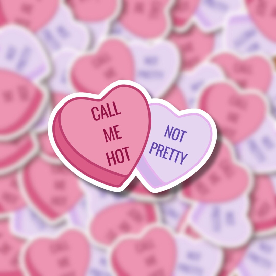 Hot to Go Chappell Roan - Call Me Hot Not Pretty - Conversation Hearts ...