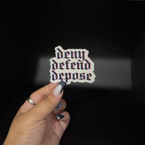 Deny Defend Depose Sticker - Waterproof Stickers - Etsy