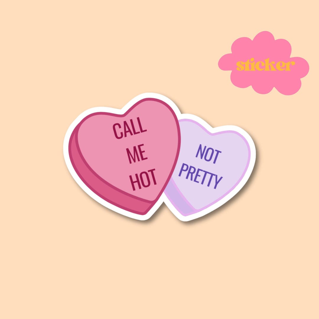 Hot to Go Chappell Roan - Call Me Hot Not Pretty - Conversation Hearts ...