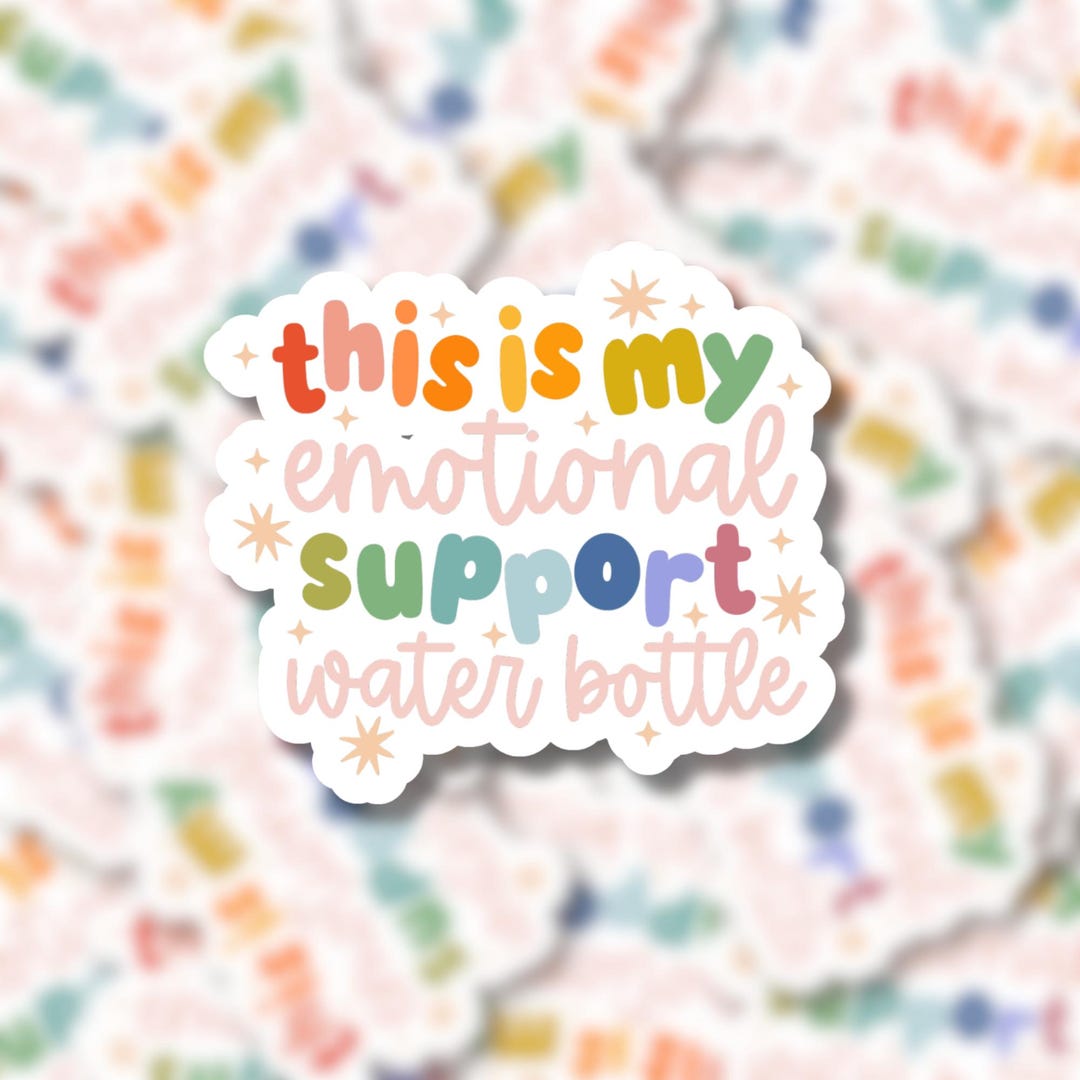 Emotional Support Water Bottle Sticker - Waterproof Funny Stickers - Etsy