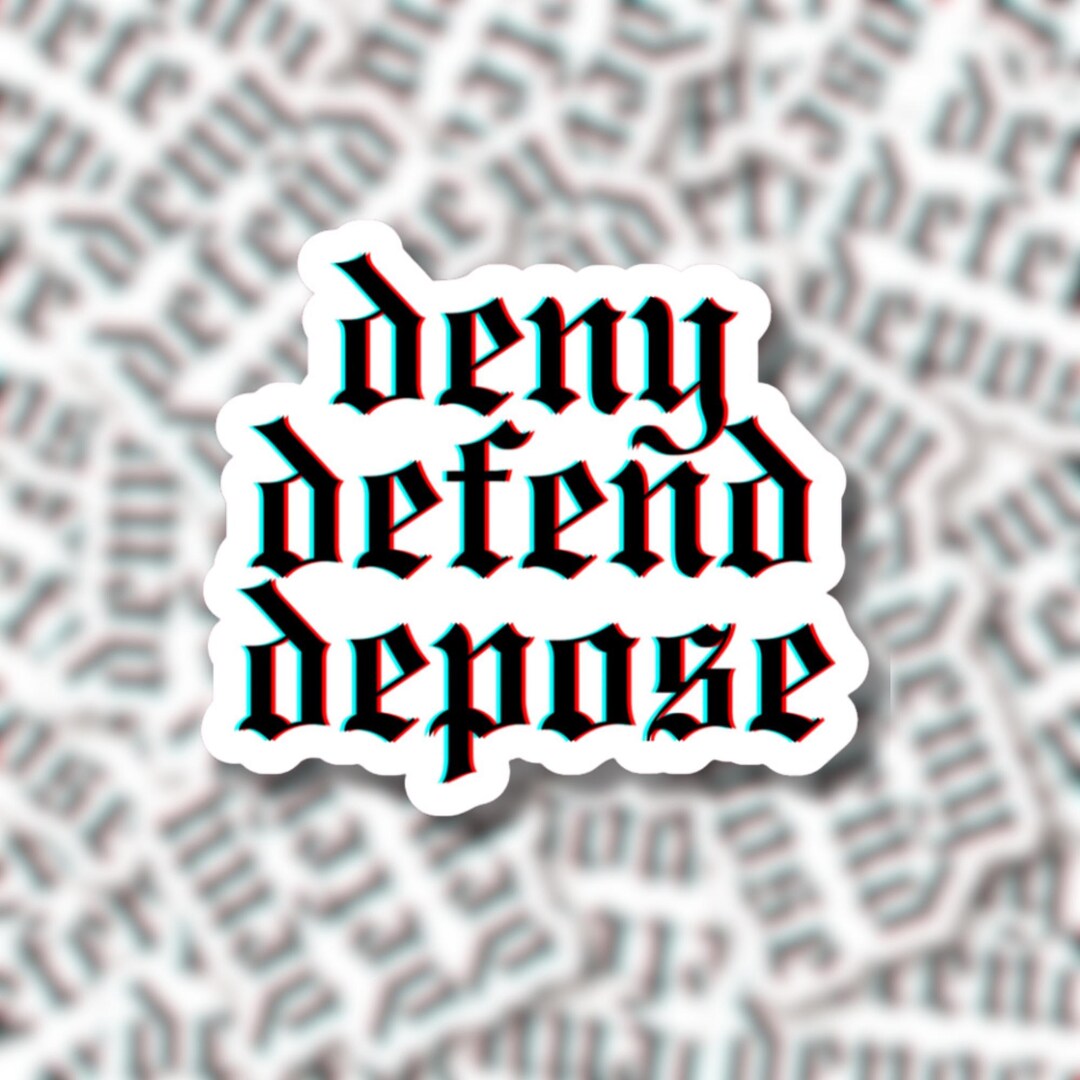 Deny Defend Depose Sticker - Waterproof Stickers - Etsy