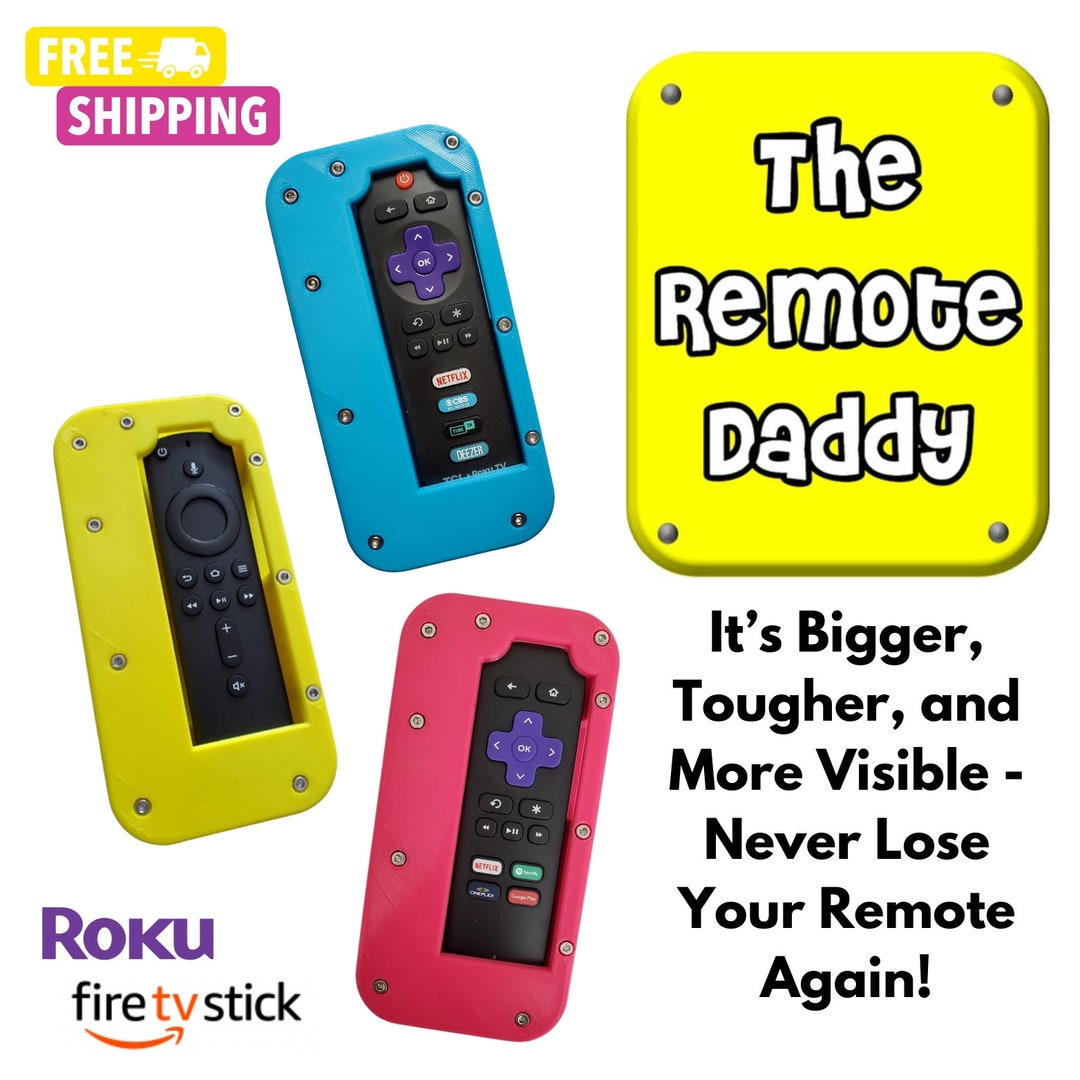 The Remote Daddy A Remote Housing for Roku & Fire Stick Remotes: It is ...