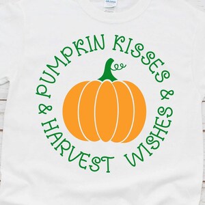 Pumpkin Kisses and Harvest Wishes Svg, Fall Svg, Funny Fall Shirt ...