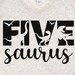 Five Saurus Svg, Five Birthday Svg, Birthday Dinosaur Svg, Cut File for ...