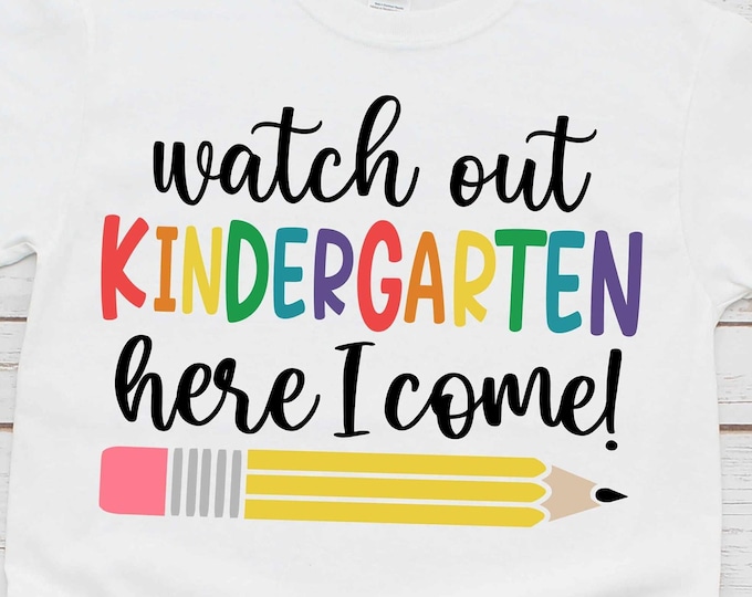 Kindergarten SVG File, Watch Out Kindergarten Here I Come Svg, First ...