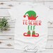 Teacher Elf Svg Christmas Svg Teacher Svg Christmas SVG - Etsy