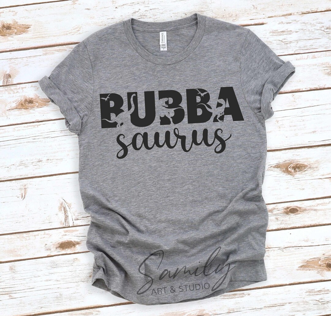Bubba Saurus Svg, T-rex Dinosaur Svg, Bubba Svg, Dinosaur Bubba Svg ...
