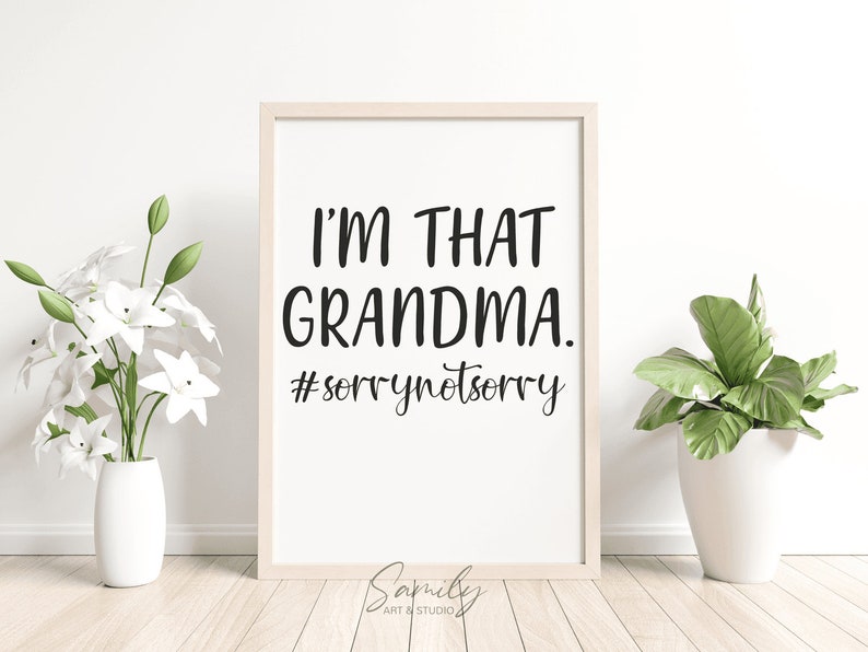 Grandma Funny Svg Funny Saying Svg Im That Grandma Sorry Etsy