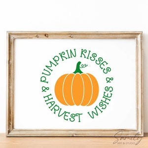 Pumpkin Kisses and Harvest Wishes Svg, Fall Svg, Funny Fall Shirt ...