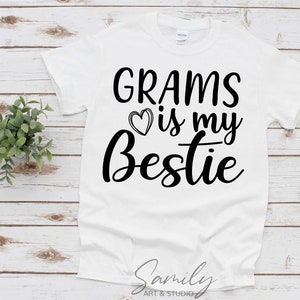 Grams is My Bestie Svg, Grandma Shirt Svg, Nana Life Svg, Blessed ...