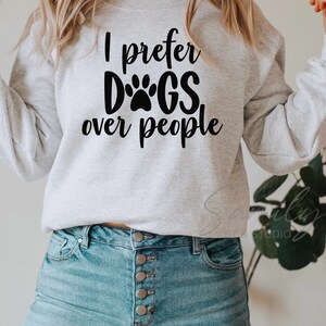 I Prefer Dogs over People svg funny dog lover svg Cut File | Etsy