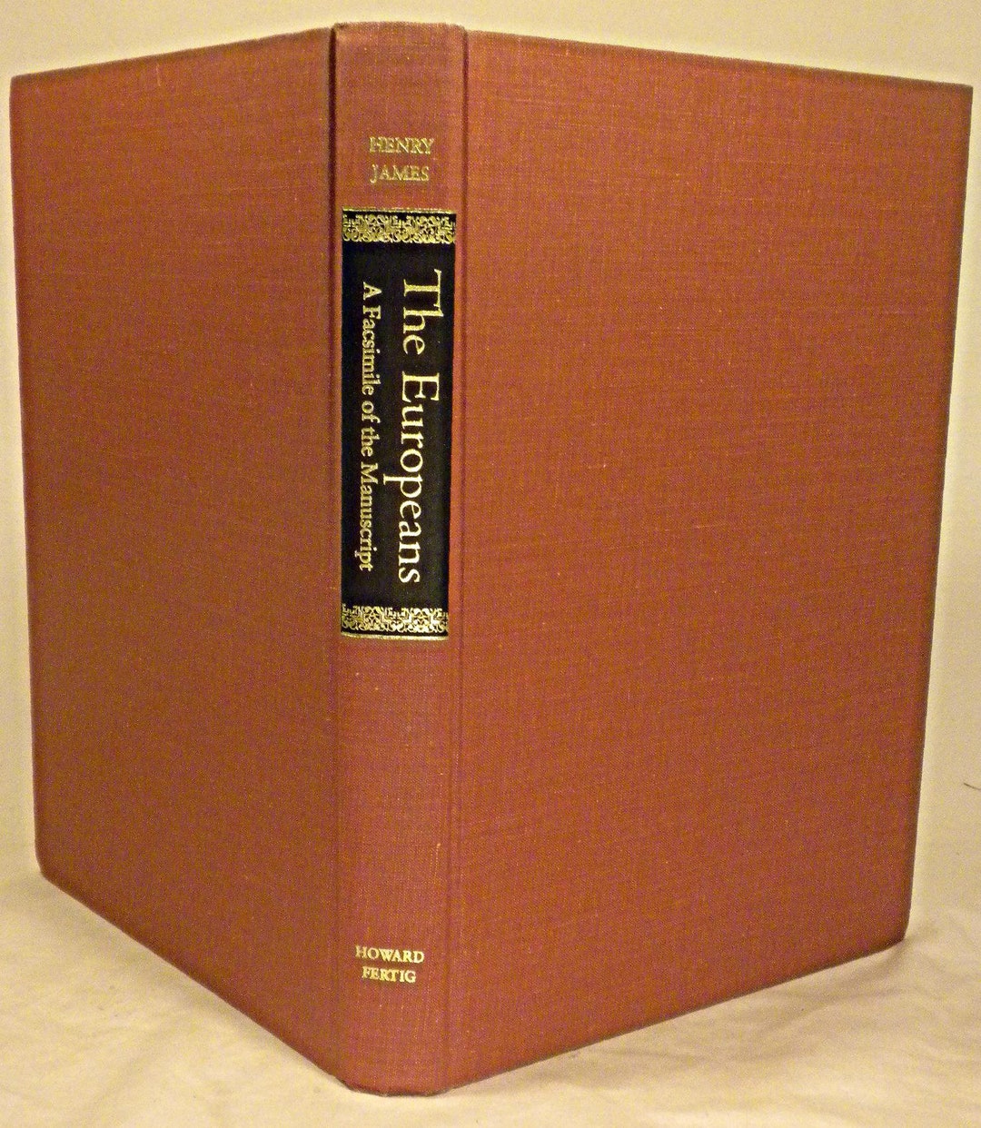 The Europeans: A Facsimile of the Manuscript, Henry James, First ...