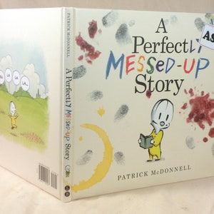 SIGNED, A Perfectly Messed-up Story, Patrick Mcdonnell, First Edition ...