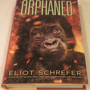 SIGNED & DOODLED, Orphaned, Eliot Schrefer, First Edition, First ...