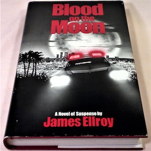 SIGNED, James Ellroy, Blood on the Moon, Signed With Ellroy's Ravings ...
