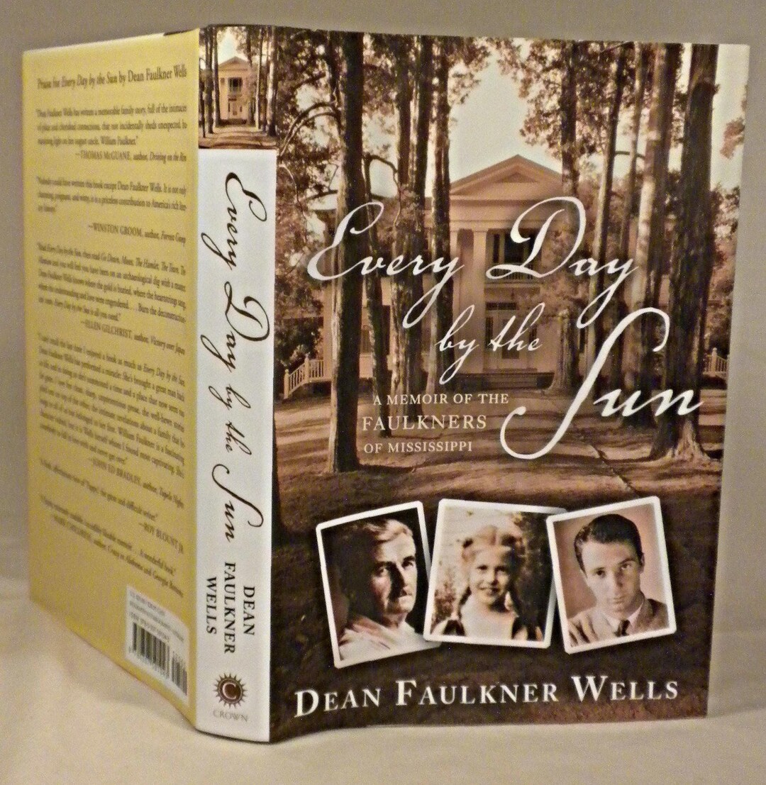 SIGNED, Every Day by the Sun, Dean Faulkner Wells, A Memoir of the ...