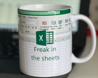 Freak in the Sheets Funny Excel Mug Valentines Gift Excel Freak Mug ...