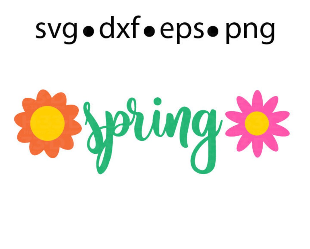 Spring Flowers Svg/dxf for Cricut and Silhouette, Spring Flowers T ...