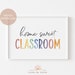 Home Sweet Classroom Sign Colorful Classroom Decor - Etsy