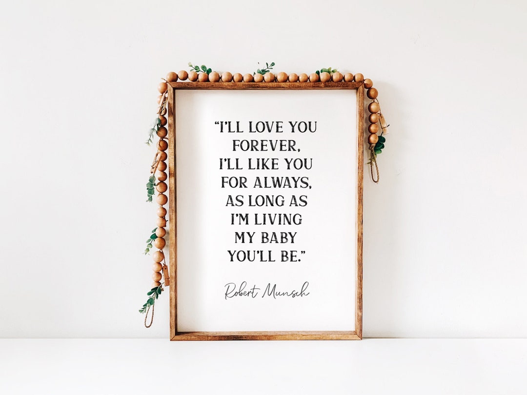 I'll Love You Forever, I'll Like You for Always, Love You Forever Book ...