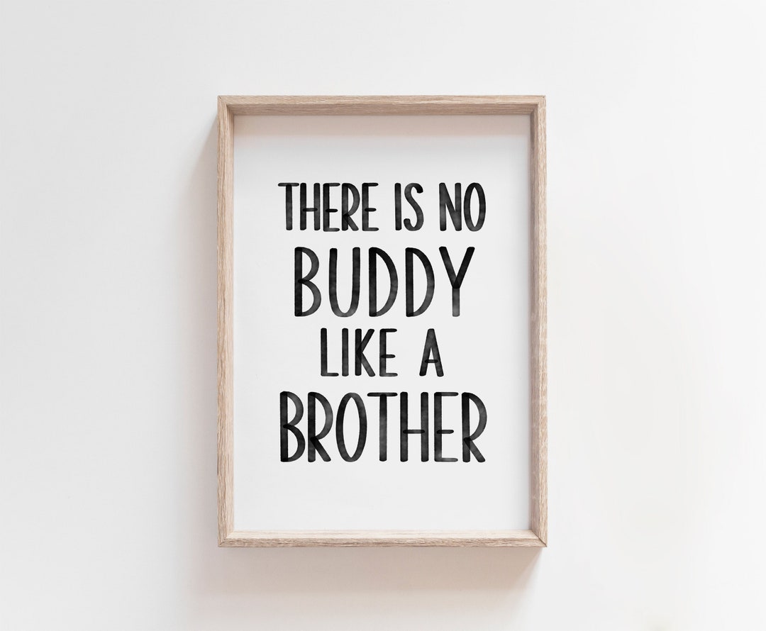 There is No Buddy Like a Brother, Brother Quote Print, Kids Room Decor ...