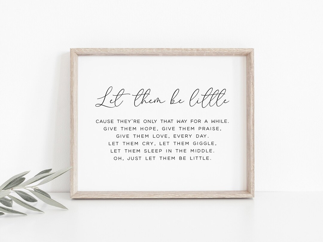 Nursery Quote Print: Let Them Be Little, Song Lyrics Art (digital ...