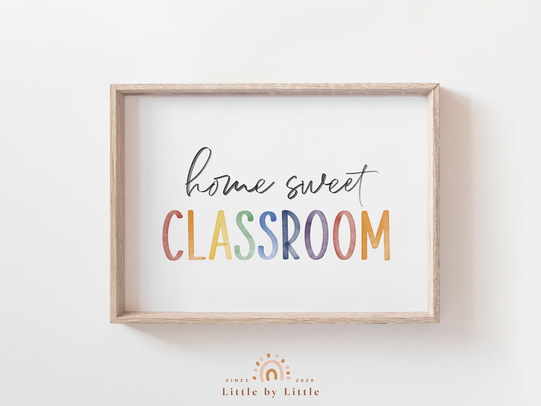 Home Sweet Classroom Sign, Colorful Classroom Decor, Educational Wall ...