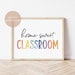 Home Sweet Classroom Sign Colorful Classroom Decor - Etsy