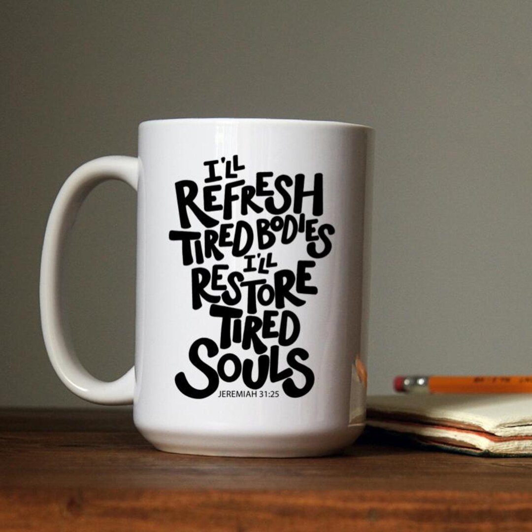 Scripture, Jeremiah 31:25 - Refresh and Restore - Bible Verse, SVG Cut ...