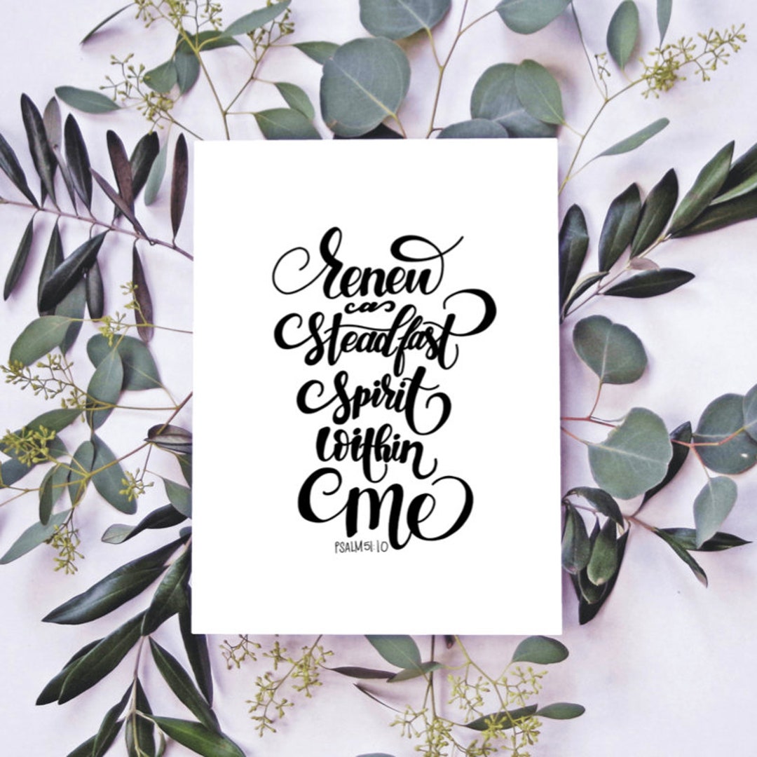 Scripture, Psalms 51:10 - Renew a Steadfast Spirit Within Me - Bible ...