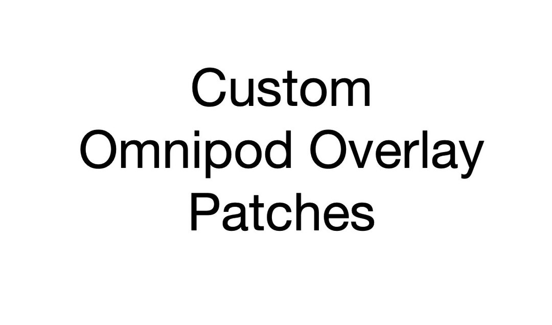 Custom Omnipod Overlay Patches - Etsy