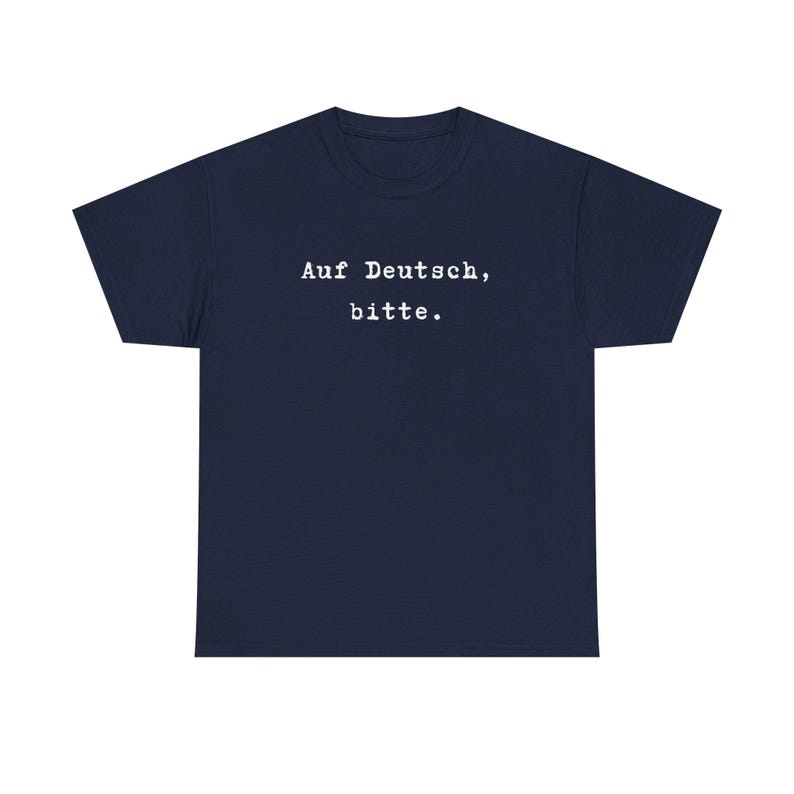 Auf Deutsch, Bitte. German Language Tee Shirt, Unisex Top for German ...