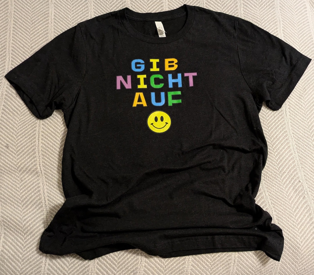 Gib Nicht Auf (dont Give Up) Mental Health T-shirt,german Smiley Face ...