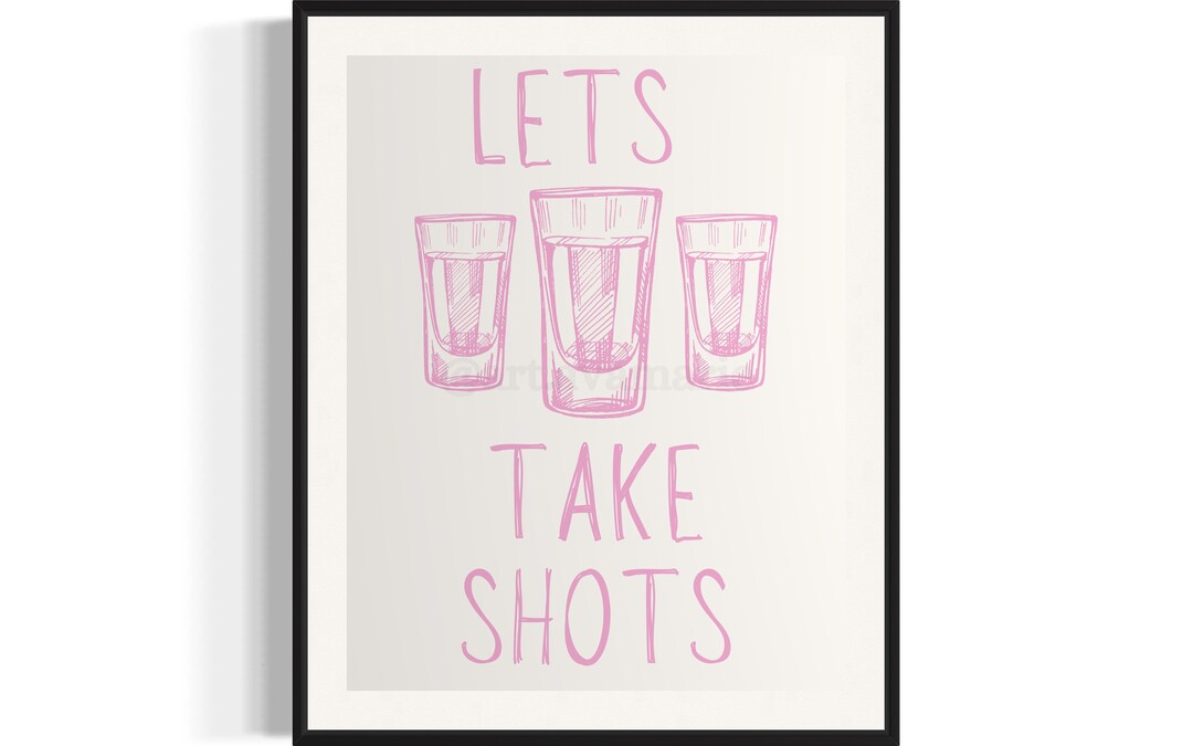 Let's Take Shots Print (PINK) (digital Print) - Etsy