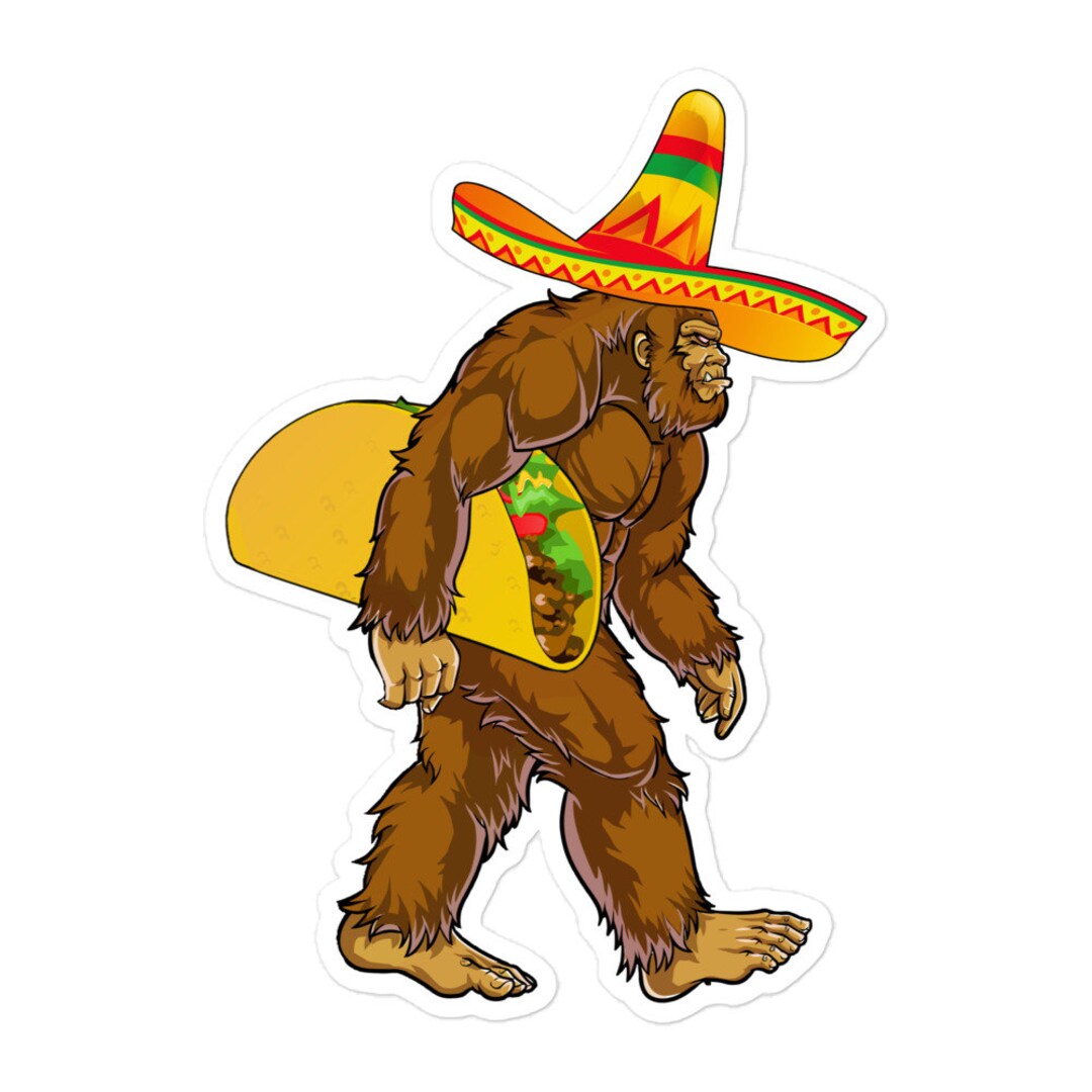 Bigfoot Walking With a Large Taco and Sombrero, Funny Bigfoot, Funny ...