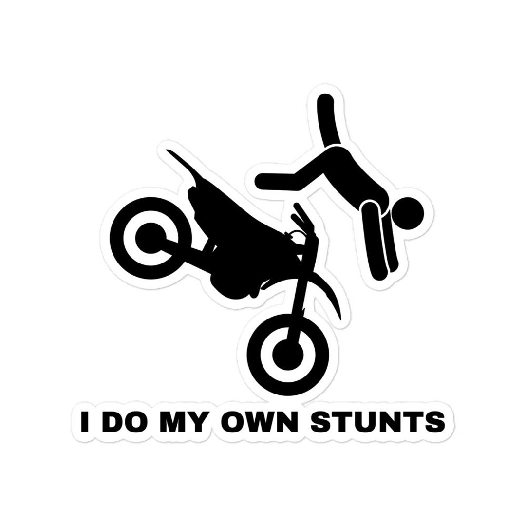 I Do My Own Stunts Sticker, I Do My Own Stunts, I Do All My Own Stunts ...