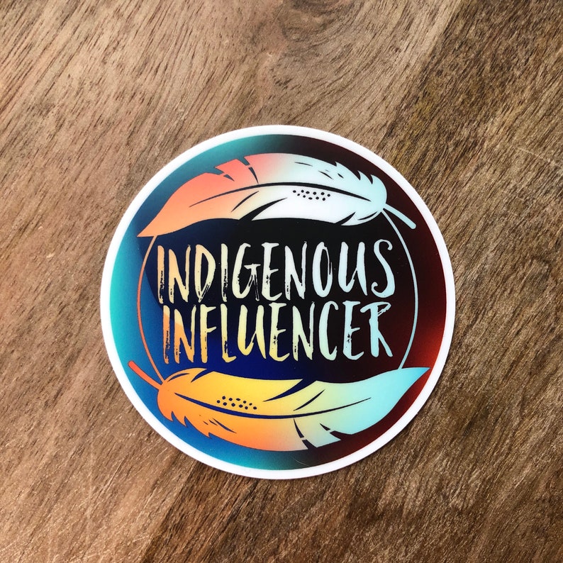 Indigenous Influencer Sticker - Etsy
