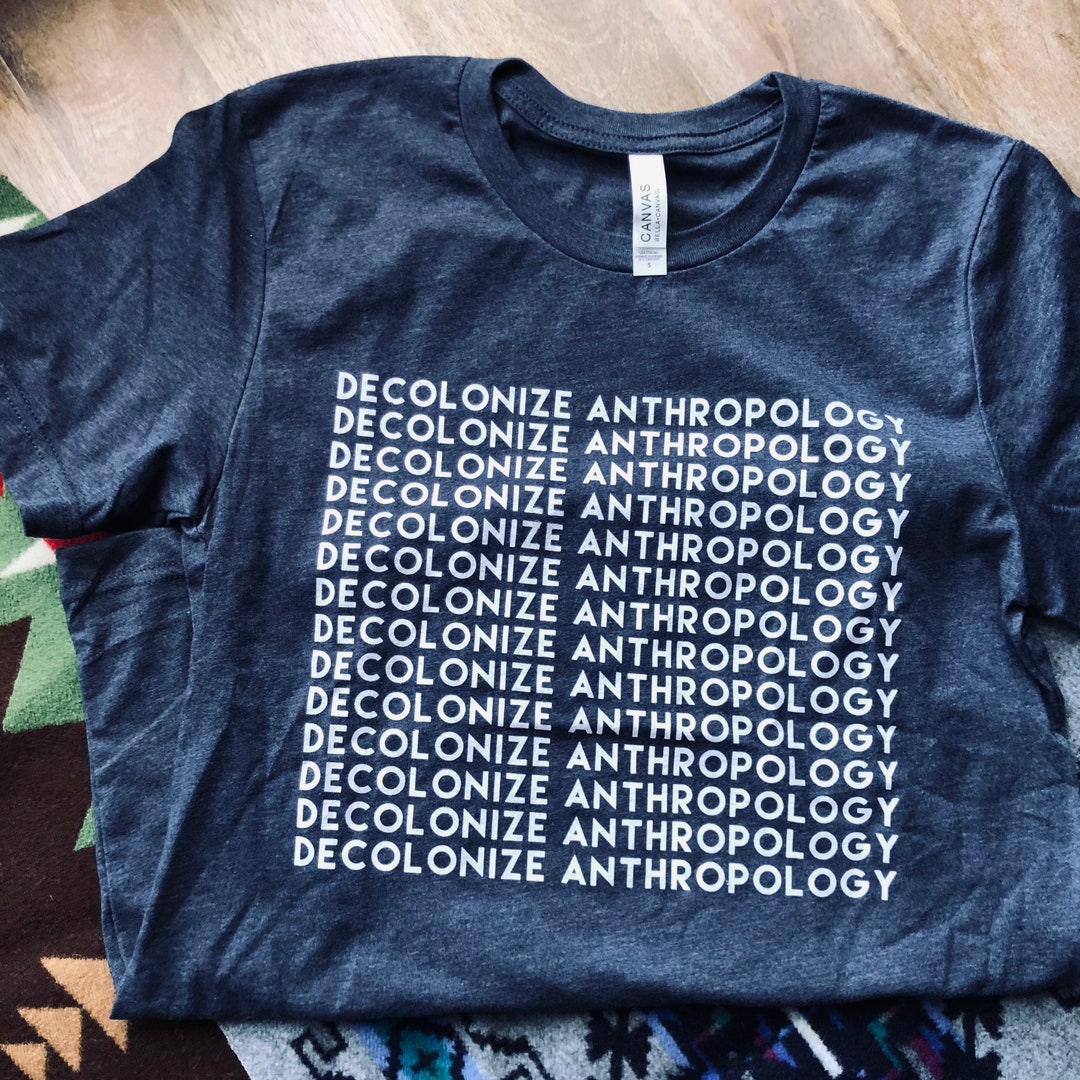 Decolonize Anthropology T-shirt (heathered Navy) - Etsy
