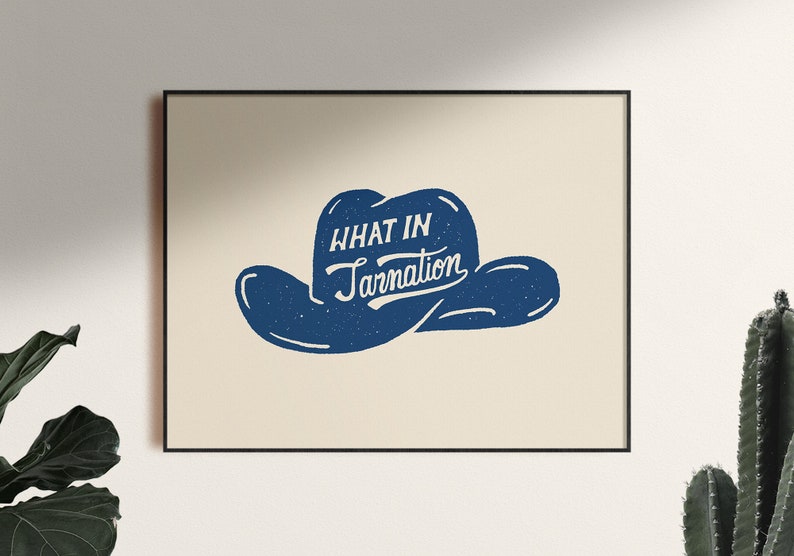 What in Tarnation Poster Art Print Unframed - Etsy
