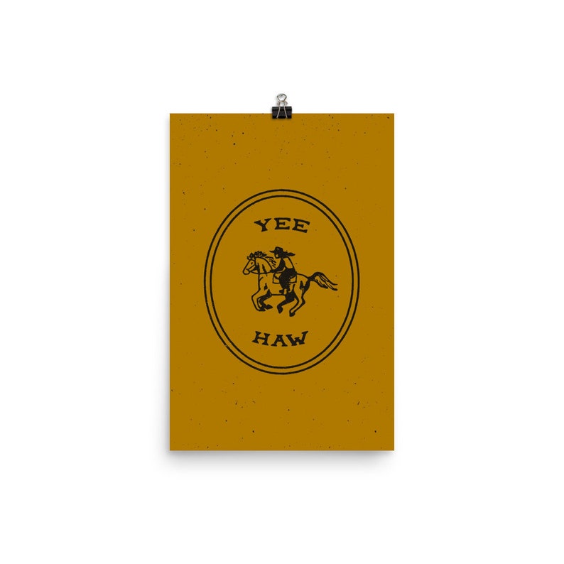 Yee-haw Gold Poster Art Print, Unframed - Etsy