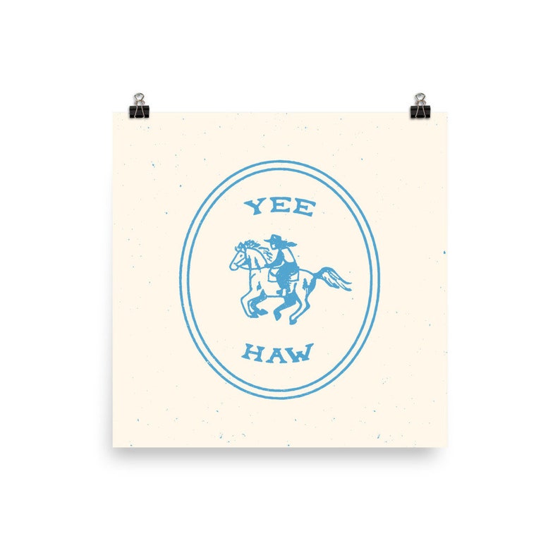 Yee-haw Blue Art Print Poster, Unframed - Etsy