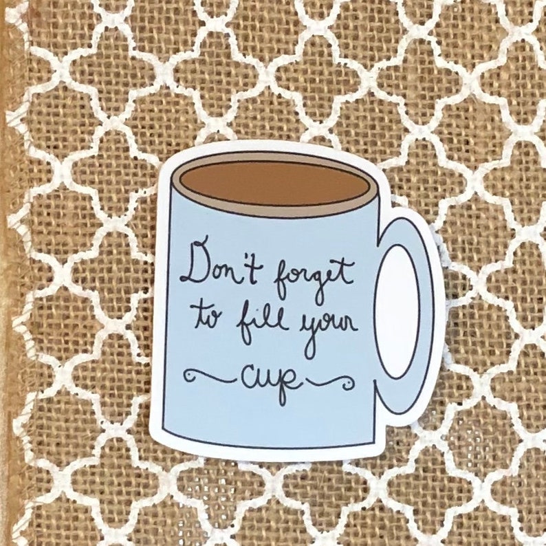 Fill Your Cup Sticker - Etsy